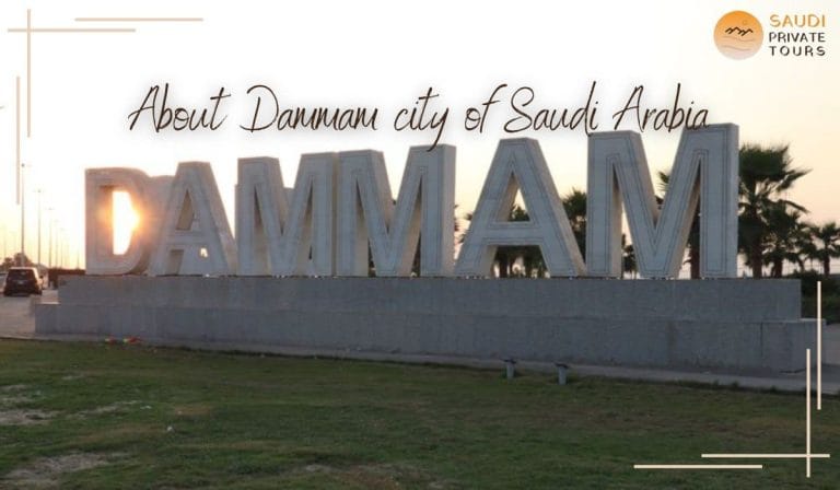Exploring Life About Dammam City of Saudi Arabia - Saudi Private Tours ...